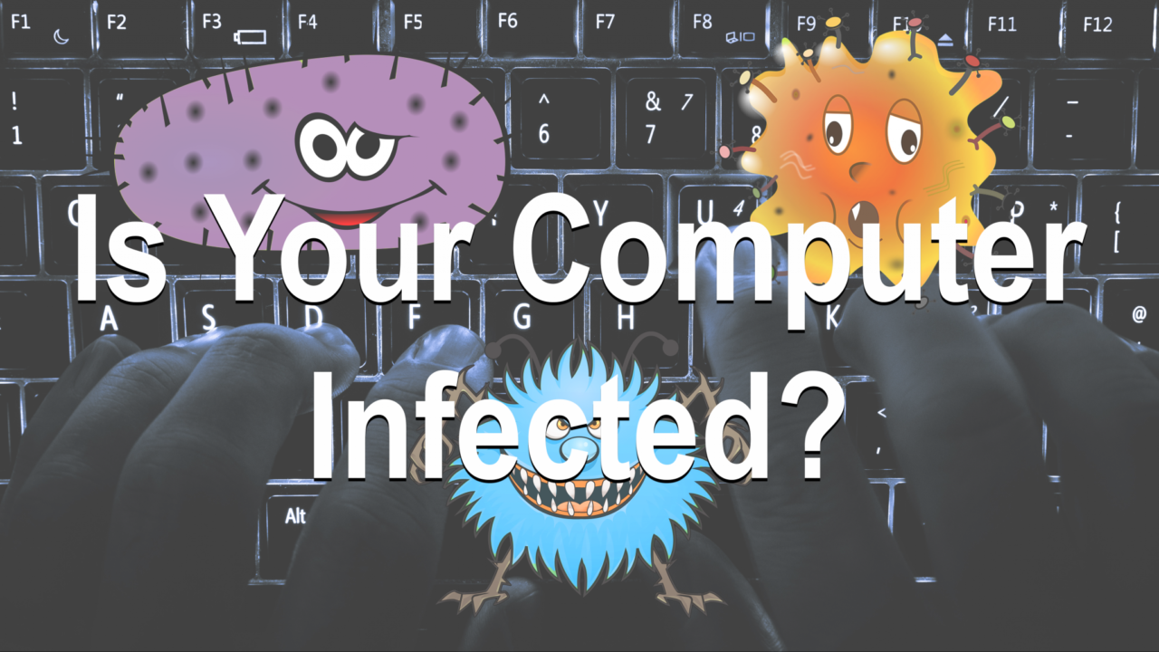 Signs You Might Have an Infected Computer - Get It Fixed Today!